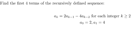 Solved Find the first 4 terms of the recursively defined | Chegg.com