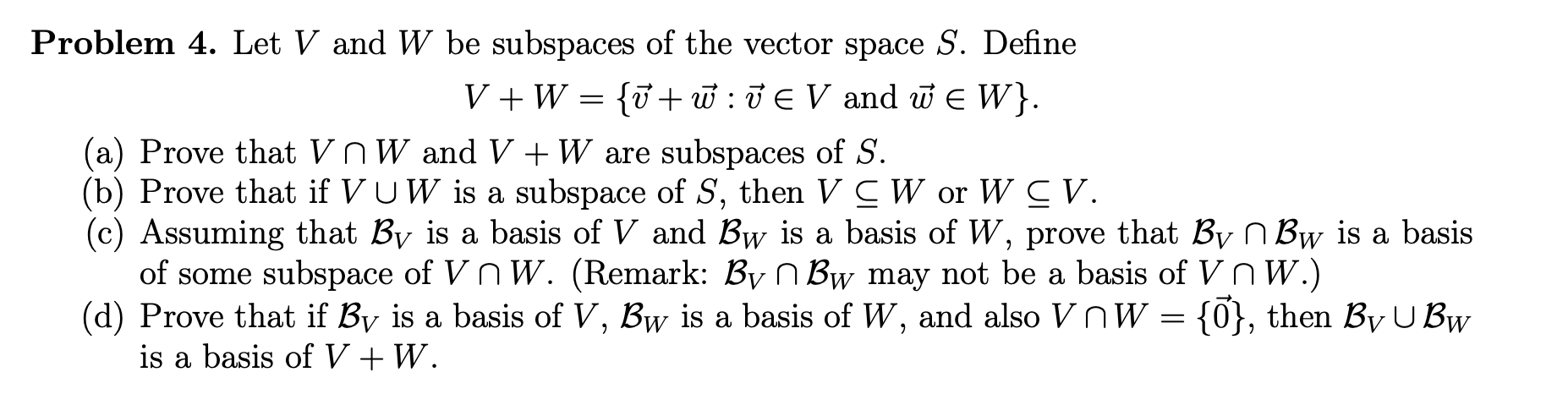 Solved Problem 4. Let V and W be subspaces of the vector | Chegg.com