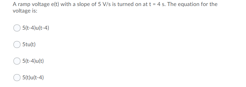 Solved A ramp voltage e(t) with a slope of 5 V/s is turned | Chegg.com