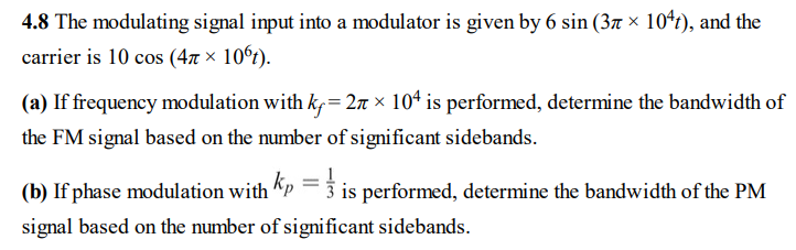 Solved 4.8 The modulating signal input into a modulator is | Chegg.com