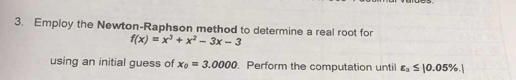 Solved 3. Employ the Newton-Raphson method to determine a | Chegg.com