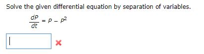 Solved Solve the given differential equation by separation | Chegg.com