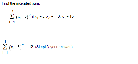 Solved Find the indicated sum. ∑i=13(xi−5)2 if | Chegg.com