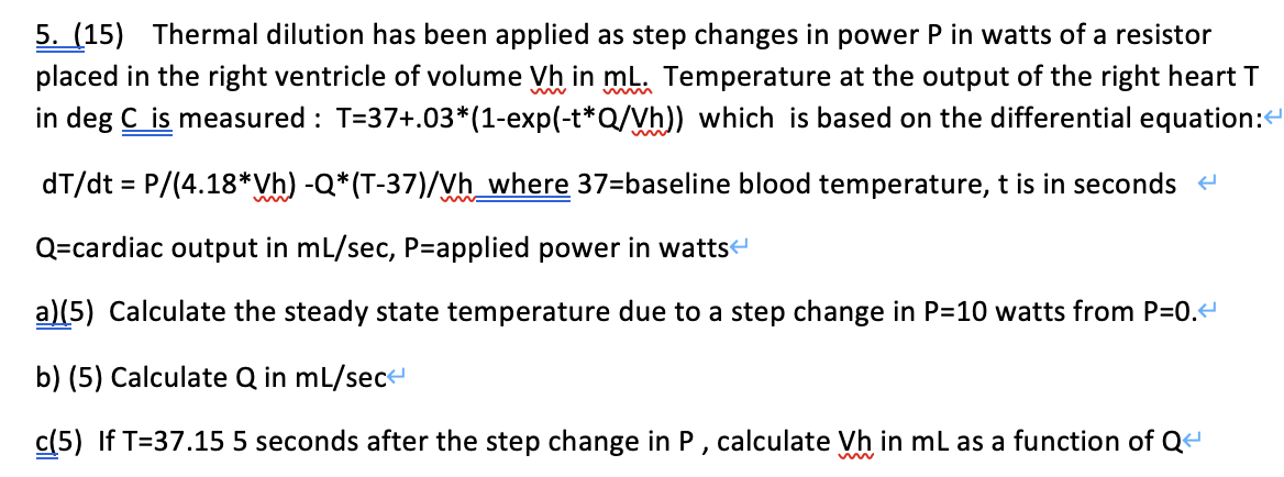 5. (15) Thermal dilution has been applied as step | Chegg.com