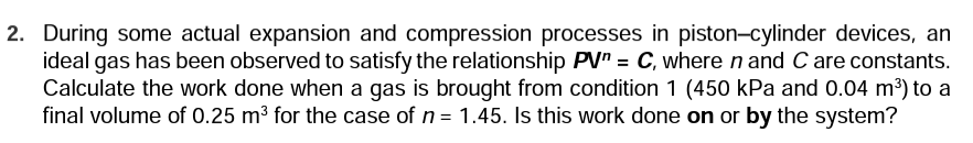 Solved 2. During some actual expansion and compression | Chegg.com