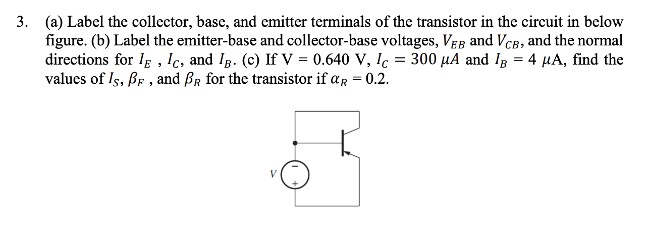 Solved 3. (a) Label the collector, base, and emitter | Chegg.com
