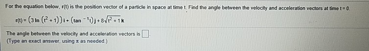 Solved For the equation below, r() is the position vector of | Chegg.com