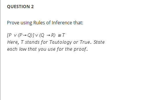 Solved QUESTION 2 Prove using Rules of Inference that: [P v | Chegg.com