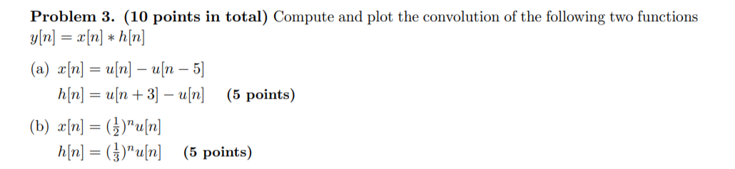 Solved Problem 3. (10 points in total) Compute and plot the | Chegg.com