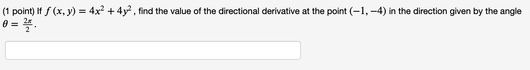 Solved (1 point) If f(x,y)=4x2+4y2, find the value of the | Chegg.com