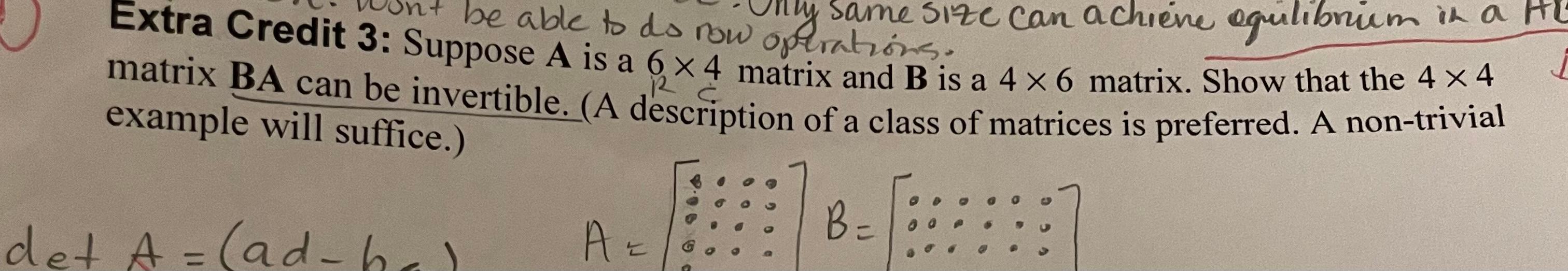 Solved Extra Credit 3: Suppose A is a 6×4 matrix and B is a | Chegg.com Solved Extra Credit 3: Suppose A is a 6×4 matrix and B is a | Chegg.com
