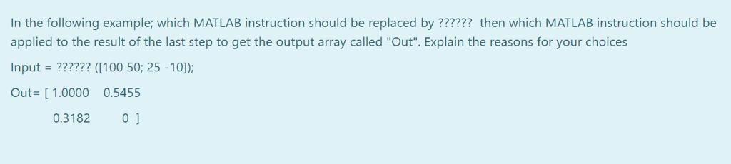 Solved In The Following Example Which Matlab Instruction 