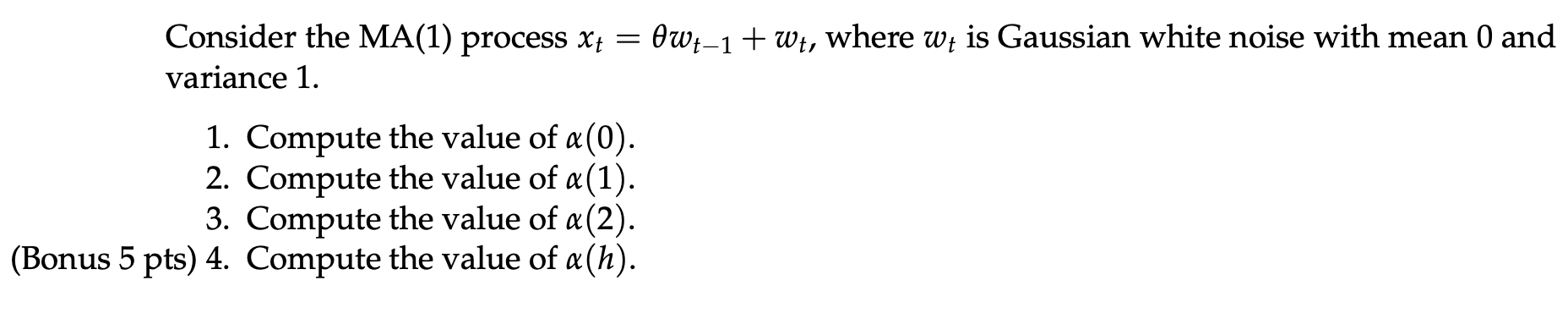 Solved Consider the MA(1) process xt = θwt−1 + wt , where wt | Chegg.com