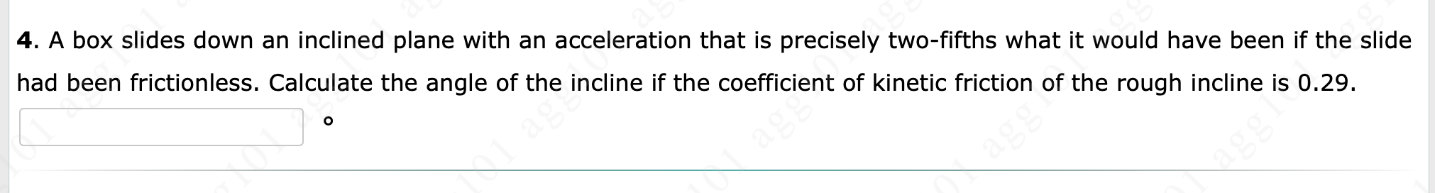 Solved 4. A box slides down an inclined plane with an | Chegg.com