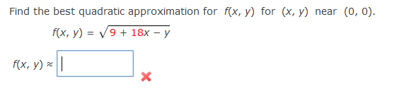 Solved Find the best quadratic approximation for f(x, y) for | Chegg.com