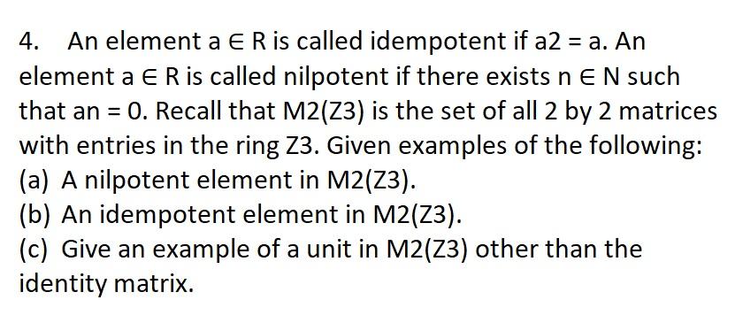 Solved 4. An element a E Ris called idempotent if a2 = a. An | Chegg.com