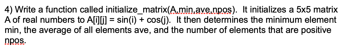 Solved = 4) Write a function called | Chegg.com