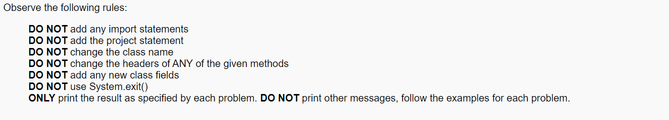 Solved Observe the following rules: DO NOT add any import | Chegg.com