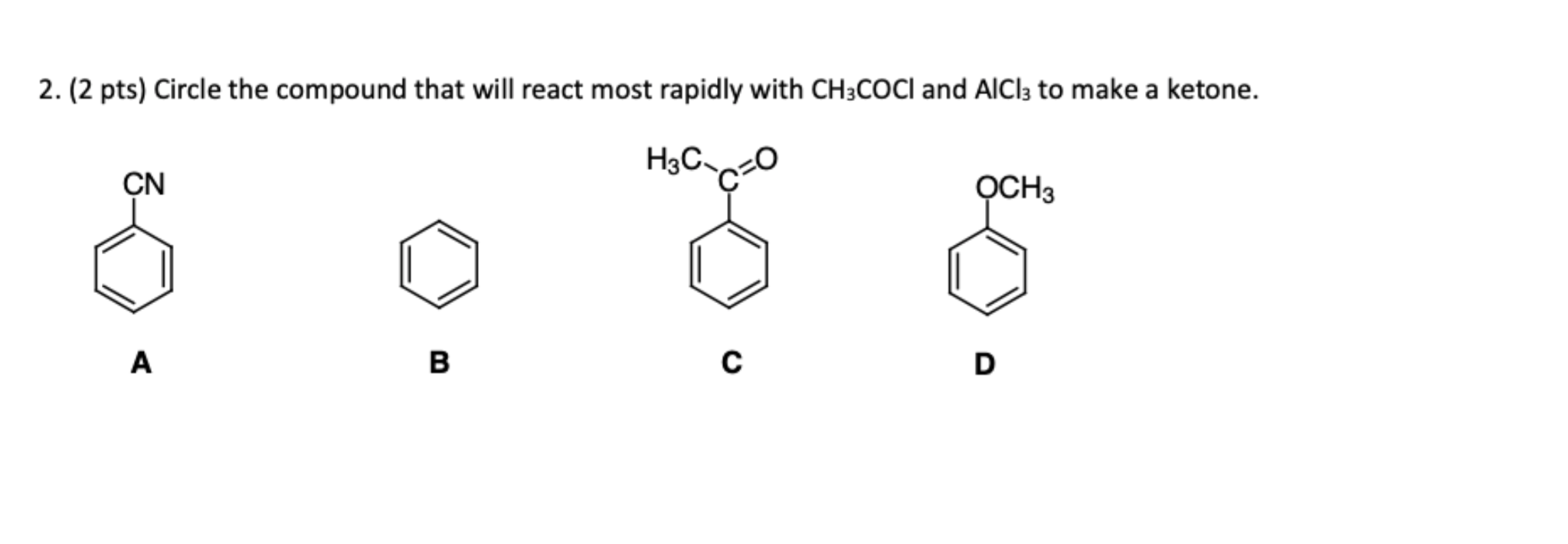 Solved 2. (2 pts) Circle the compound that will react most | Chegg.com