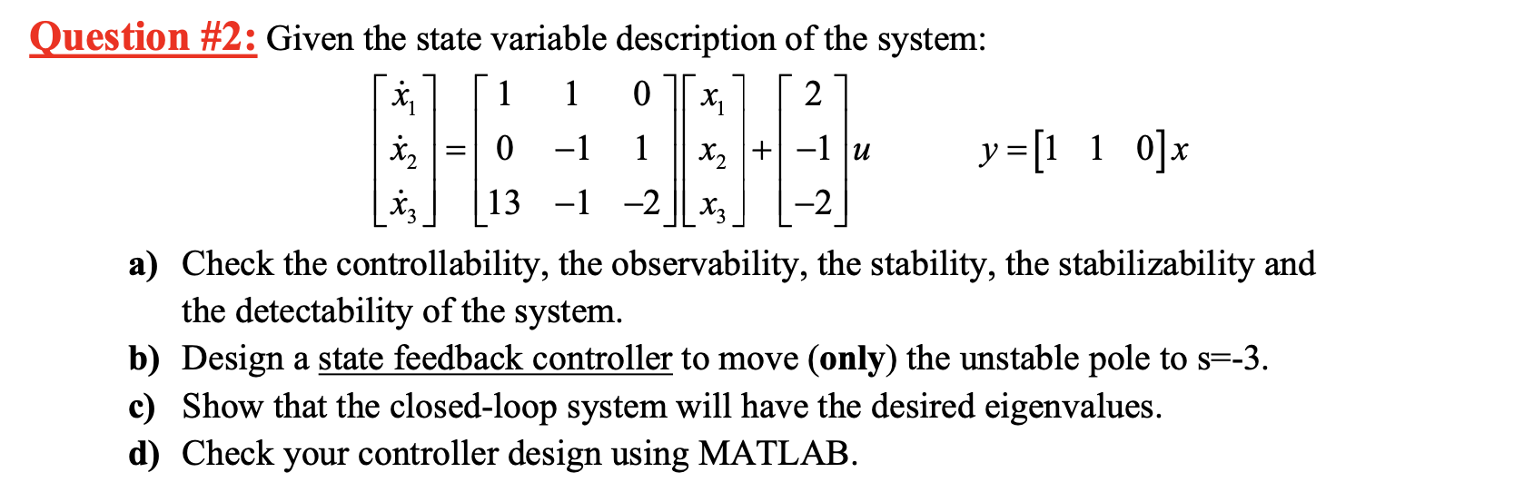 Solved - = -1 u Question #2: Given the state variable | Chegg.com