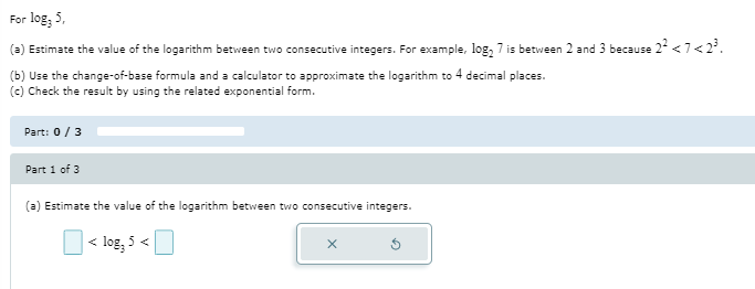Solved For log, 5, (2) Estimate the value of the logarithm | Chegg.com