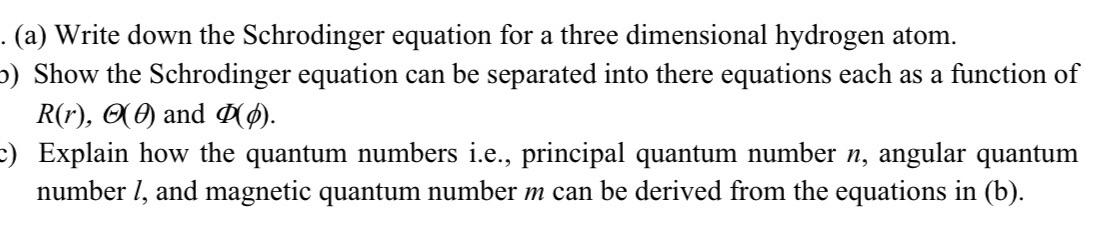 Solved (a) Write down the Schrodinger equation for a three | Chegg.com