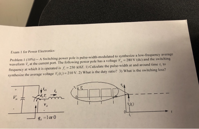 Solved Exam I for Power Electronics Problem 1 (10%)-A | Chegg.com