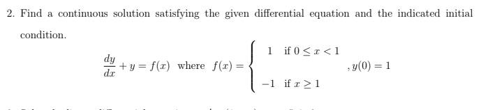 Solved 2. Find a continuous solution satisfying the given | Chegg.com