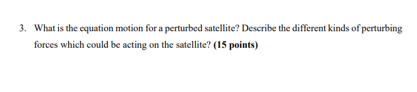 Solved 3. What is the equation motion for a perturbed | Chegg.com
