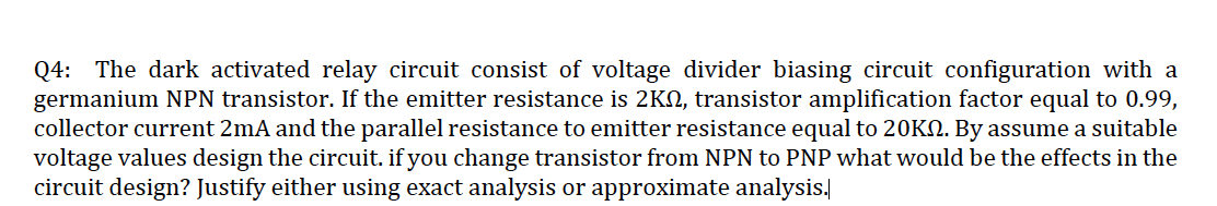 Q4: The dark activated relay circuit consist of | Chegg.com