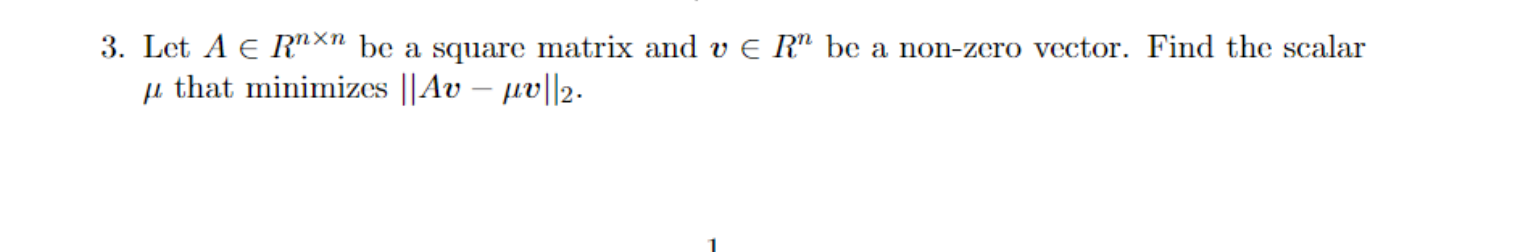 Solved 3. Let A E Rnxn be a square matrix and v ER" be a | Chegg.com
