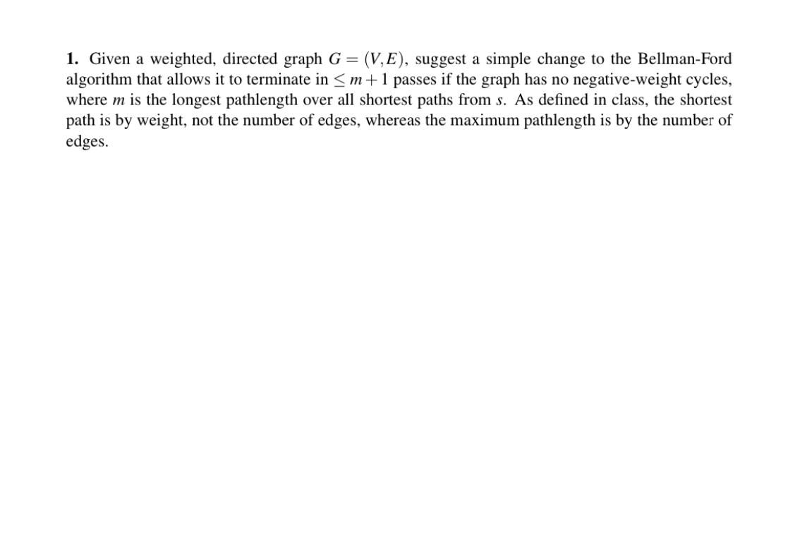 Solved 1. Given a weighted, directed graph G = (V,E), | Chegg.com