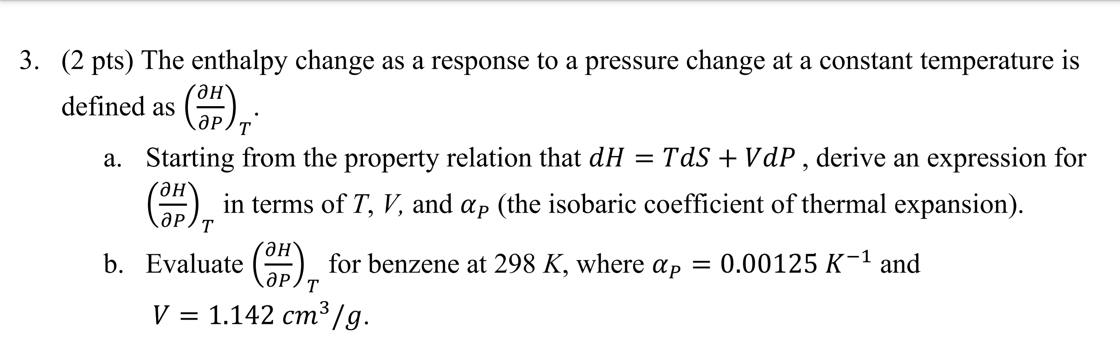 Solved The enthalpy change as a response to a pressure | Chegg.com