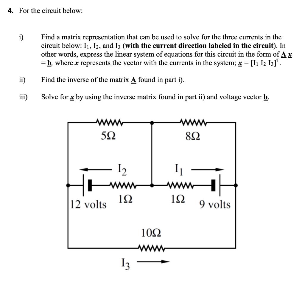 Solved 4. For the circuit below: i) Find a matrix | Chegg.com