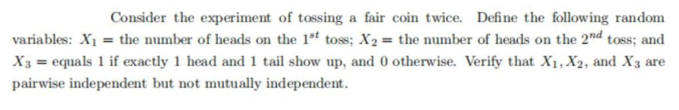 Solved Consider the experiment of tossing a fair coin twice. | Chegg.com