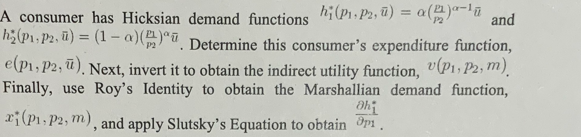 Solved A consumer has Hicksian demand functions "i(P1, P2, | Chegg.com