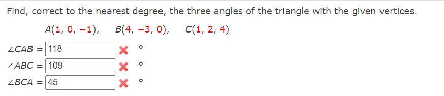Solved Find, correct to the nearest degree, the three angles | Chegg.com