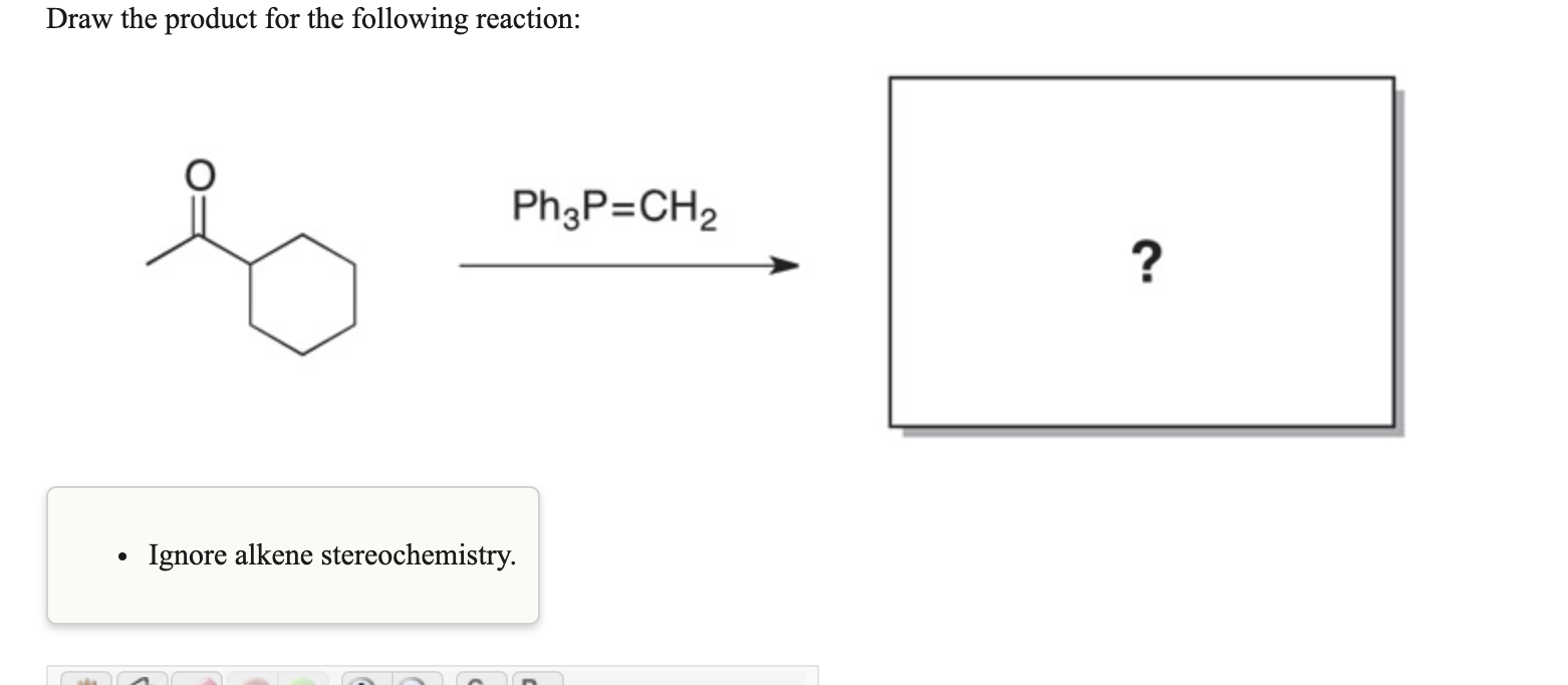 Solved Draw the product for the following reaction: Ph3P=CH2 | Chegg.com
