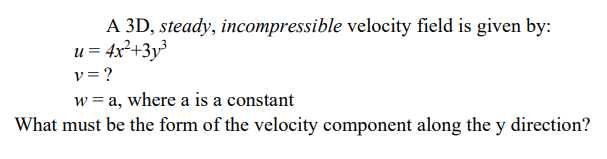 Solved A 3D, steady, incompressible velocity field is given | Chegg.com