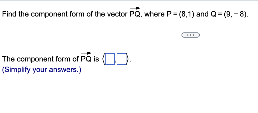 Solved Find the component form of the vector PQ, where | Chegg.com