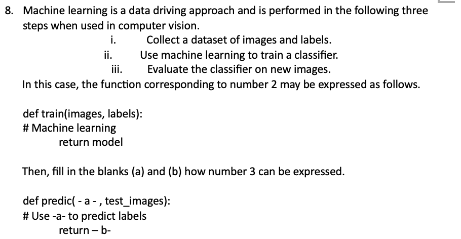 Solved Machine learning is a data driving approach and is | Chegg.com