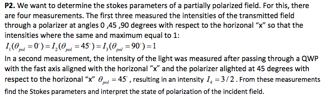 Solved P2. We want to determine the stokes parameters of a | Chegg.com