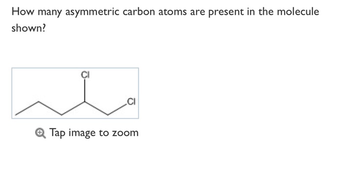 Solved How many asymmetric carbon atoms are present in the | Chegg.com