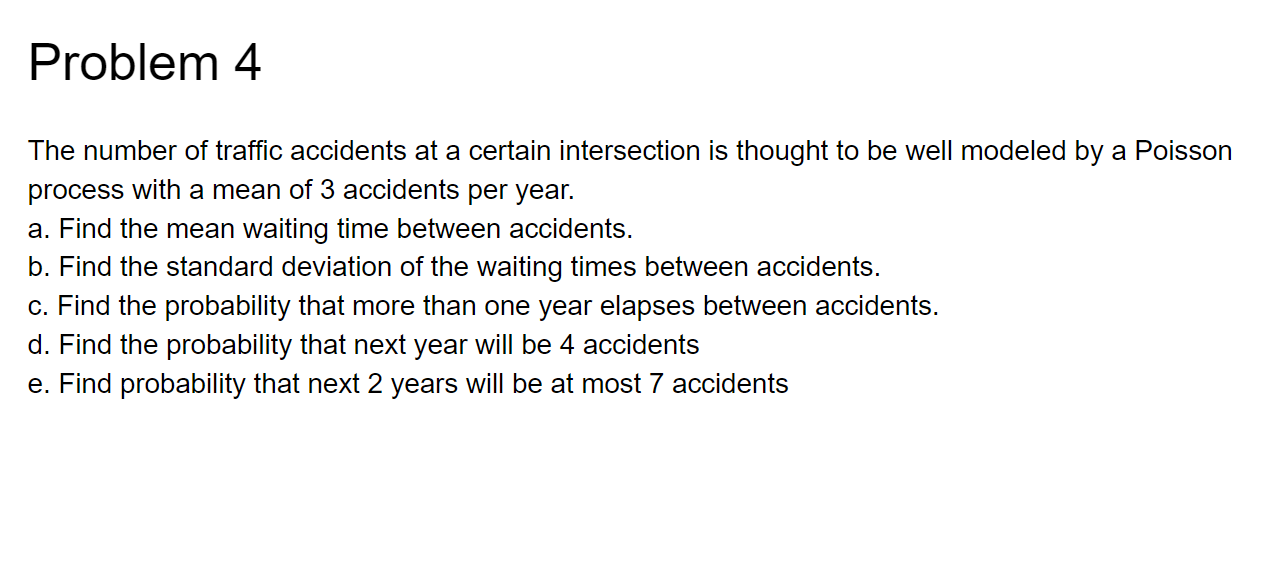 Solved Problem 4 The number of traffic accidents at a | Chegg.com