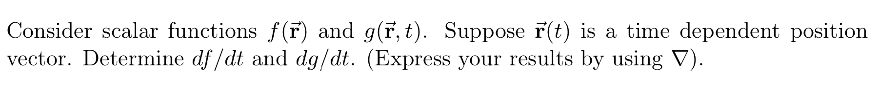 Solved Consider scalar functions f(F) and g(it). Suppose | Chegg.com