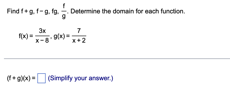 Solved Find f+g,f−g,fg,gf. Determine the domain for each | Chegg.com