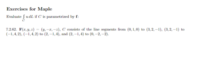 Solved Exercises for Maple Evaluate ∫CudL if C is | Chegg.com