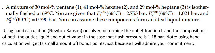 Solved A mixture of 30mol-% ﻿pentane (1), 41mol-% ﻿hexane | Chegg.com