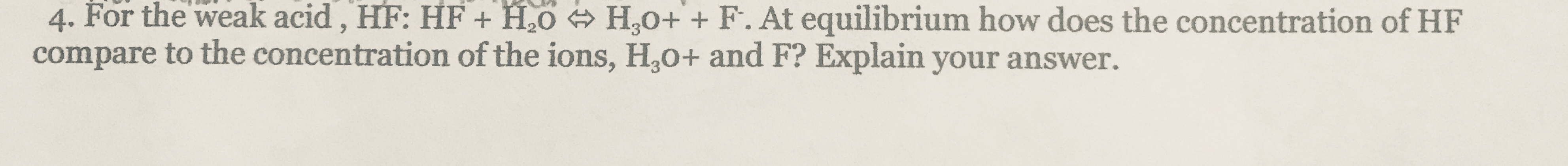 Solved 4. For the weak acid , HF: HF + H20 H30++ F. At | Chegg.com