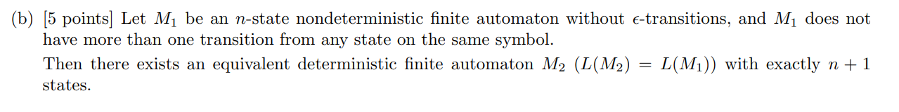 Solved (b) [5 points] Let M1 be an n-state nondeterministic | Chegg.com